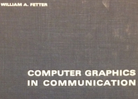 William Fetter Issues the First Book on Computer Graphics : History of ...